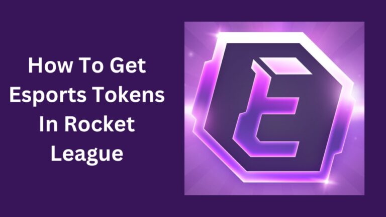 How To Get Esports Tokens In Rocket League