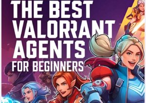 Best Valorant Agents for Beginners