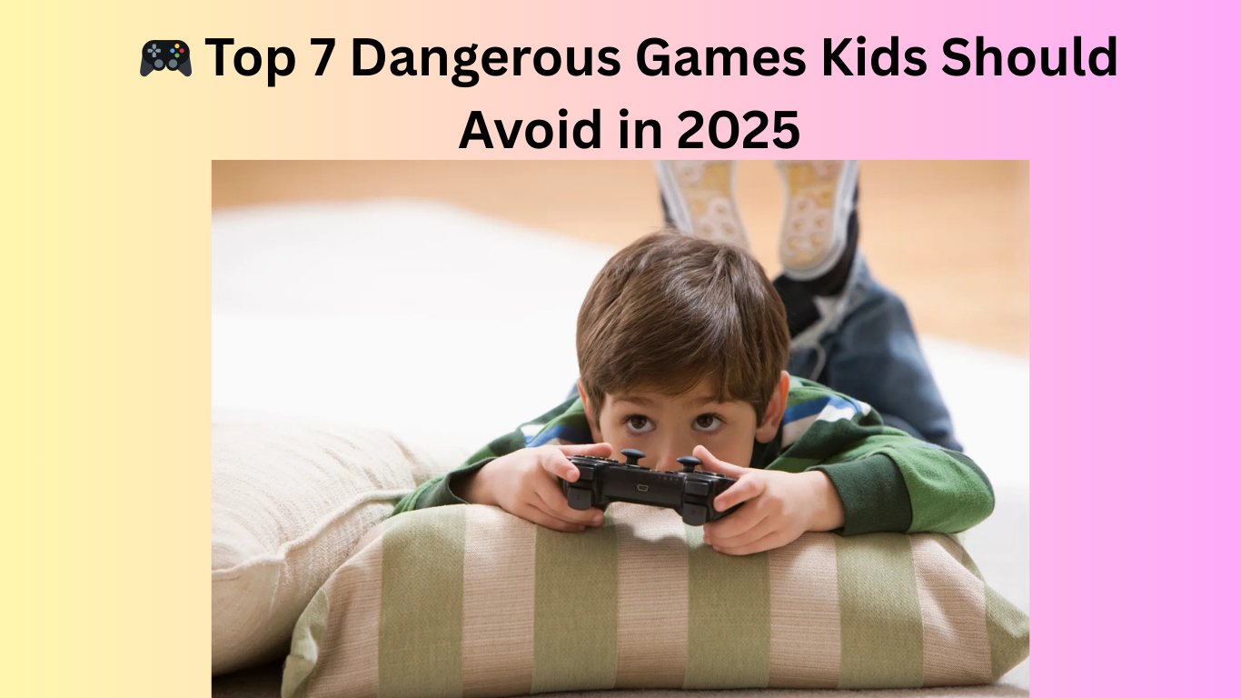 Dangerous Games Kids Should Avoid Playing in 2025 (Parent’s Guide ...